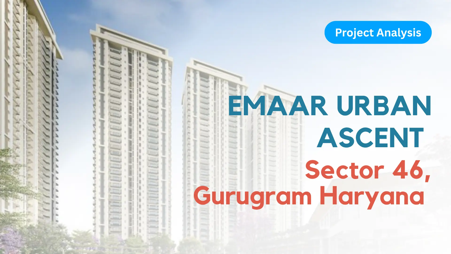 Urban Ascent Risk Analysis | Dwarka Expressway in sector 112 Gurgaon